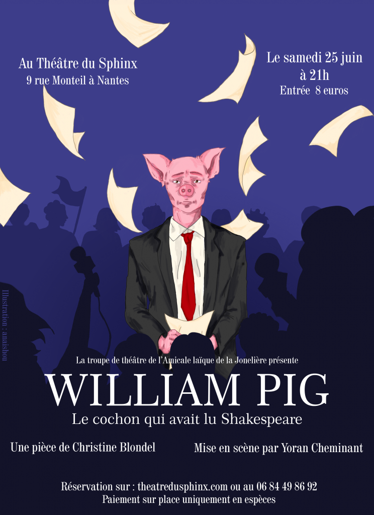 WILLIAM PIG, LE COCHON QUI AVAIT LU SHAKESPEARE – Théâtre du Sphinx à ...